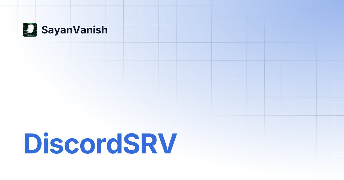 DiscordSRV | SayanVanish