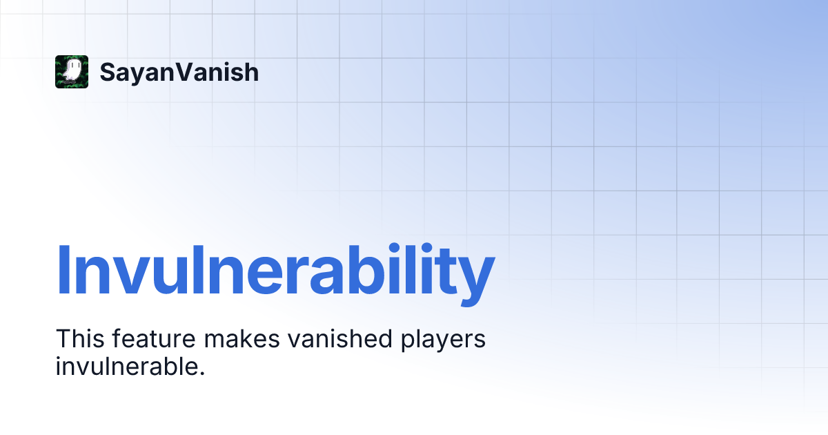Invulnerability | SayanVanish