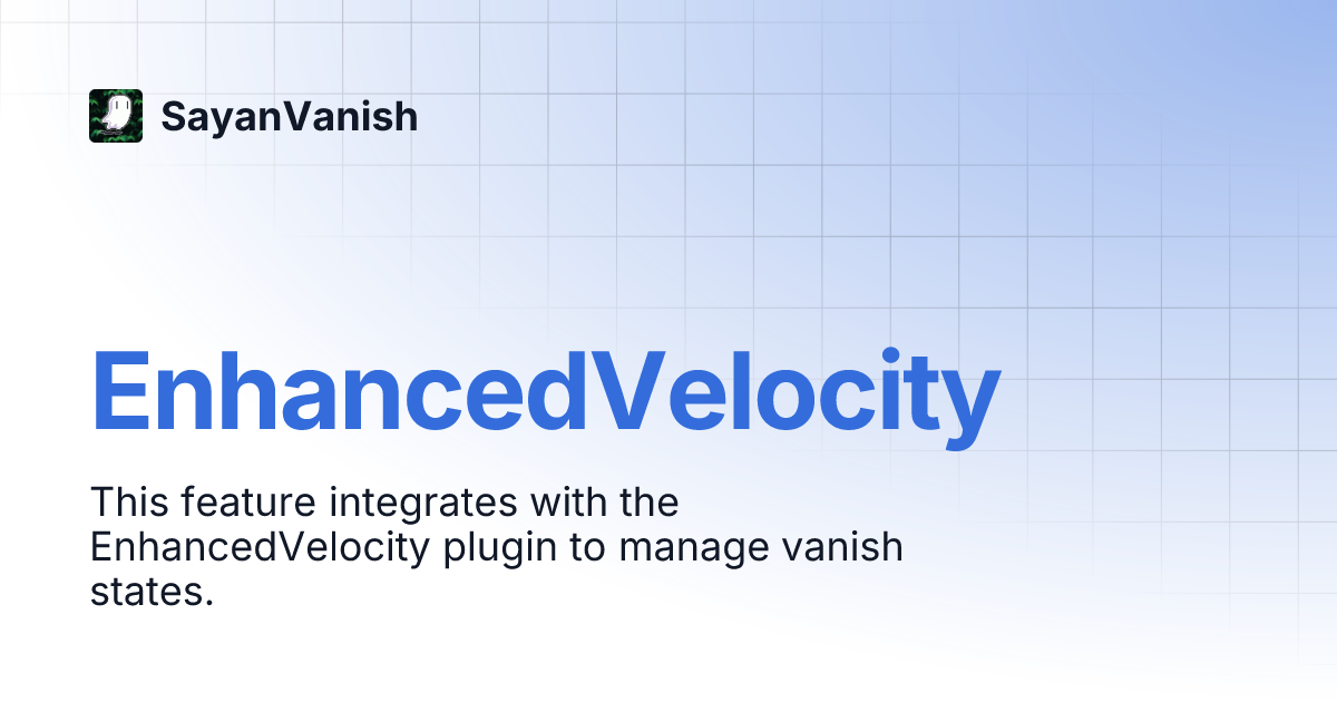 EnhancedVelocity | SayanVanish