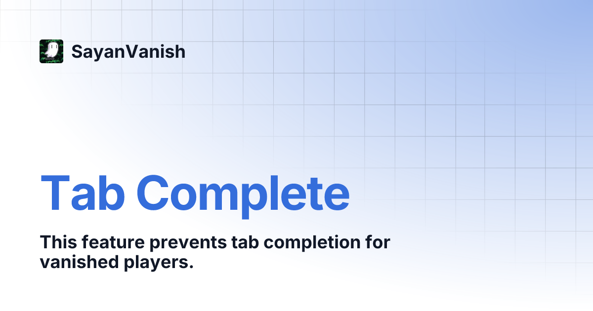 Tab Complete | SayanVanish