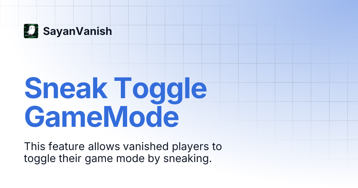 Sneak Toggle GameMode | SayanVanish